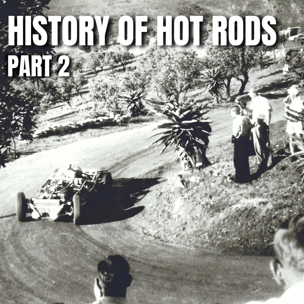 History of Hot Rods – Part 2